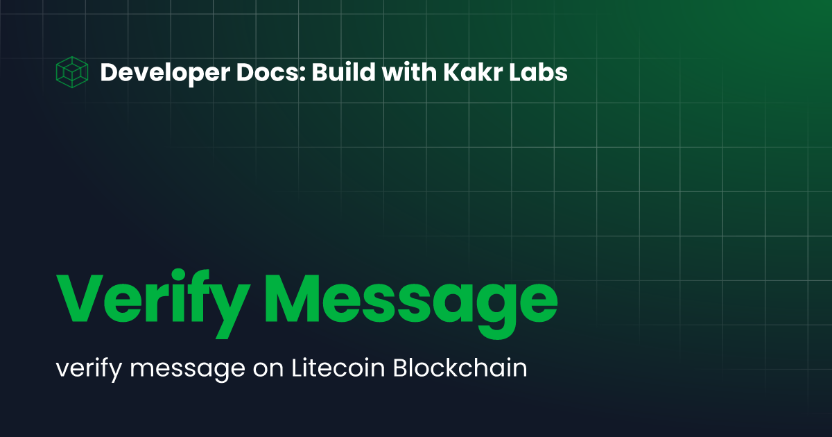Verify Message | Developer Docs: Build with Kakr Labs