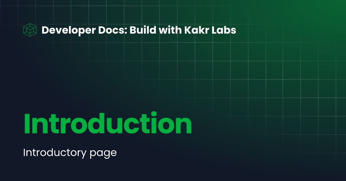 Introduction | Developer Docs: Build with Kakr Labs